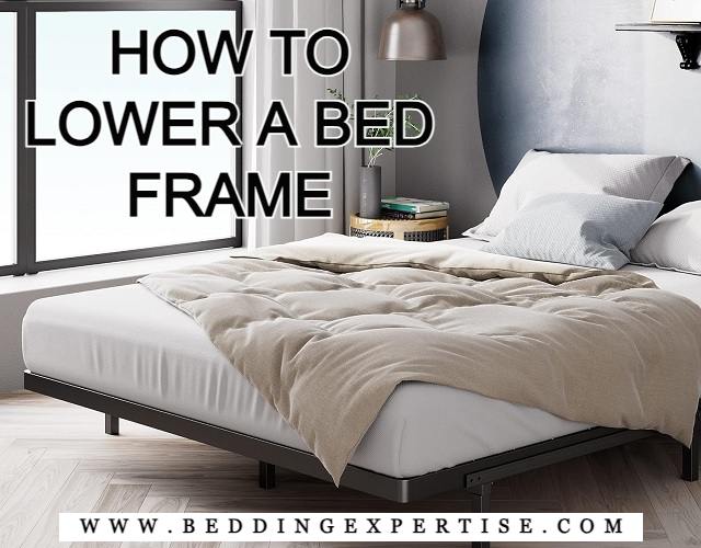 DIY Guide: How To Lower A Bed Frame In 4 Easy Steps - Bedding Expertise